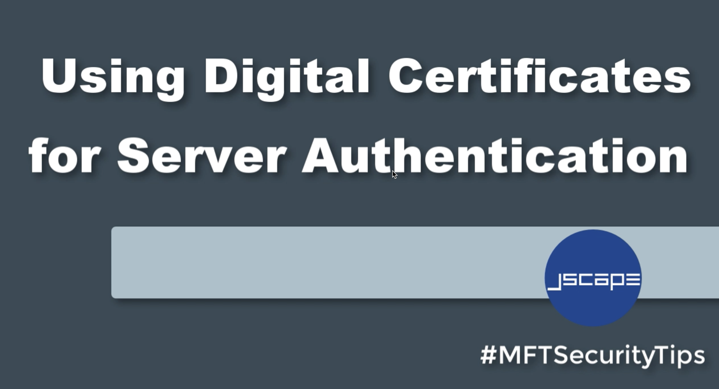 Mft Security Tip Use Digital Certificates For Server Authentication
